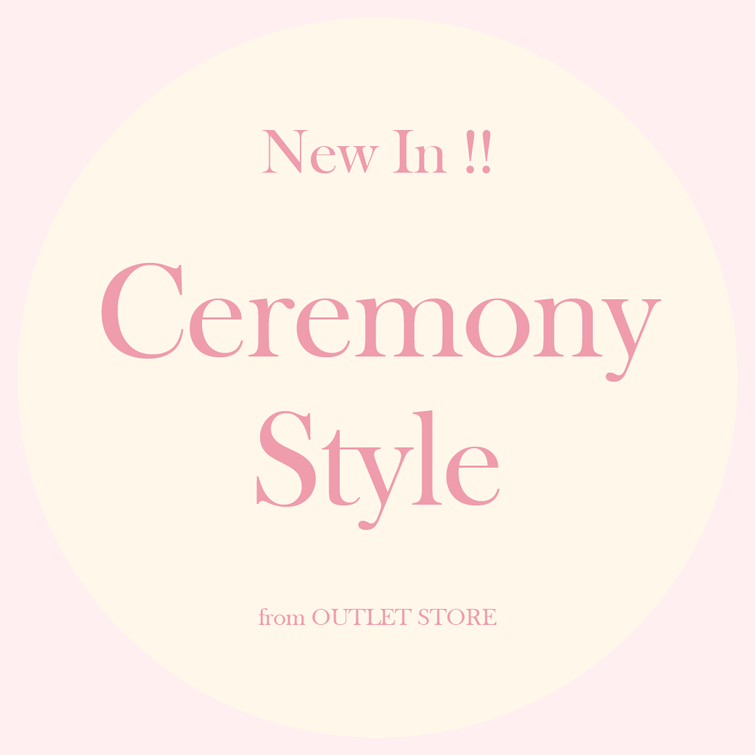 CEREMONY COLLECTION – Shirley Temple Outlet Store